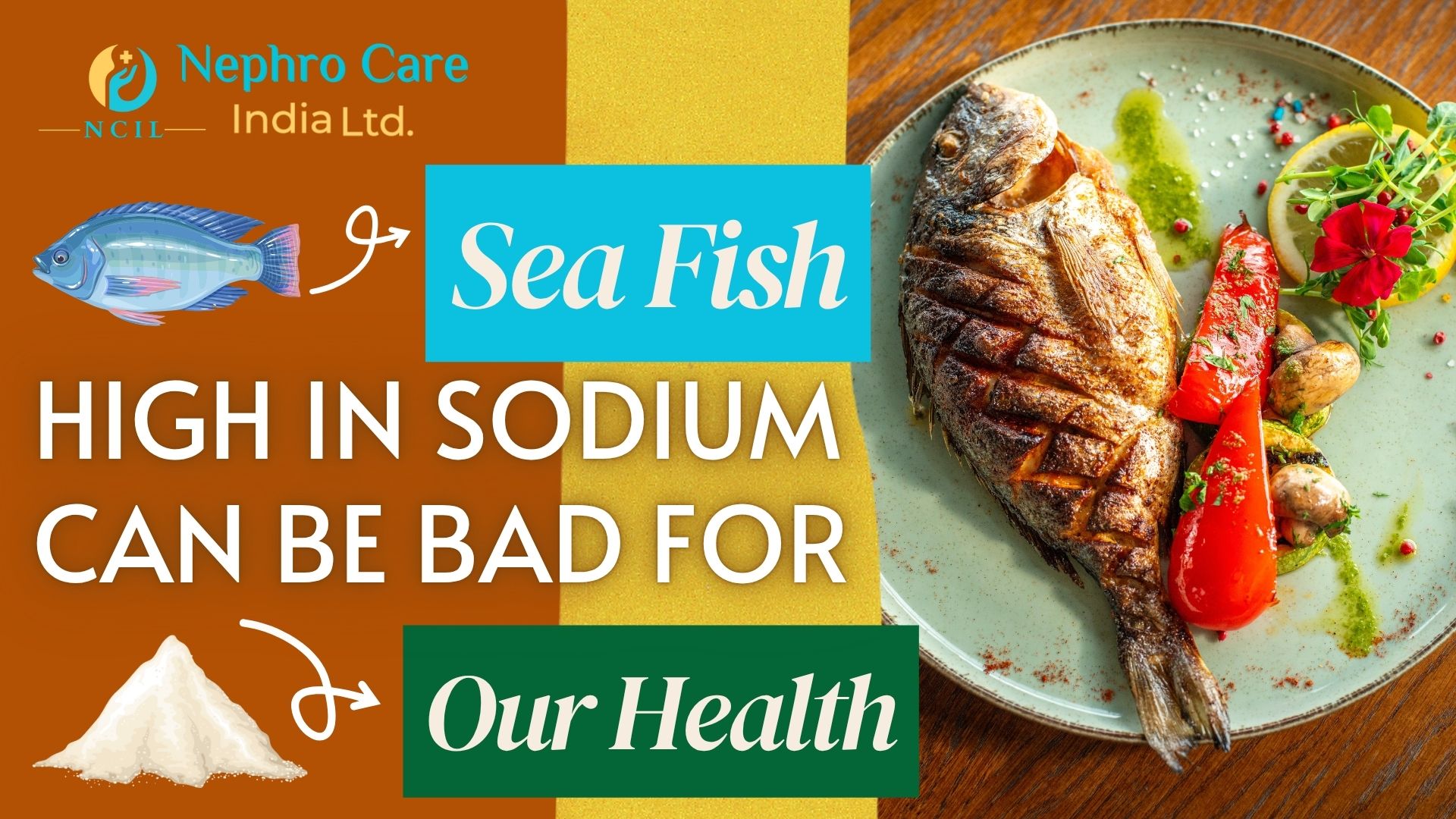 SEA FISH HIGH IN SODIUM CAN BE BAD FOR OUR HEALTH - Nephro Care India
